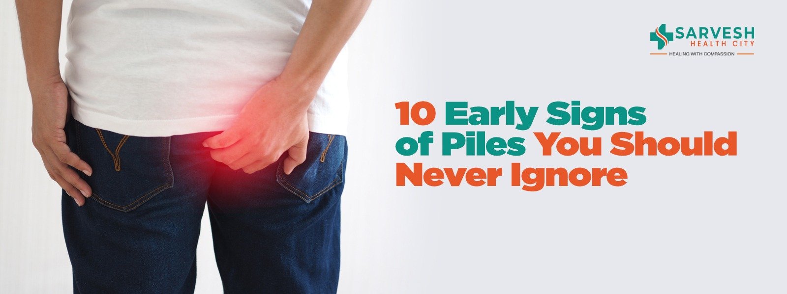 10 Early Signs Of Piles You Should Never Ignore