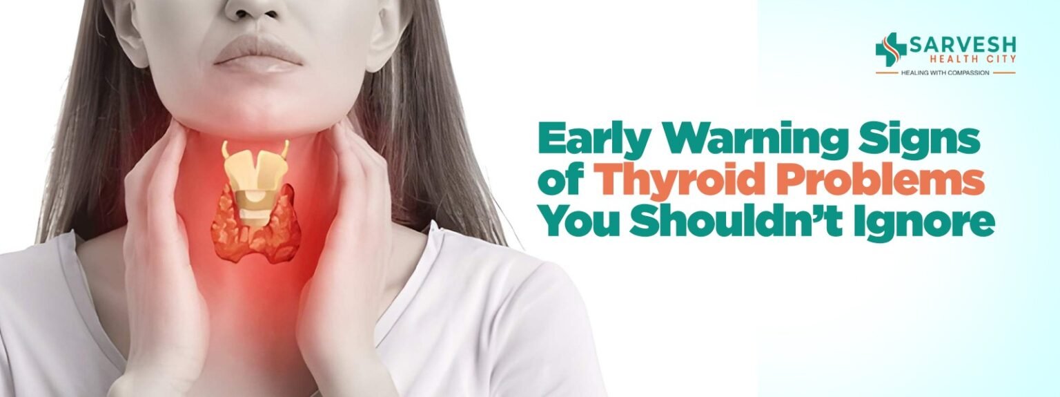 Early Warning Signs Of Thyroid Problems You Shouldn’t Ignore
